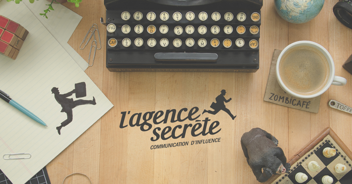 l'Agence secrète – communication d'influence